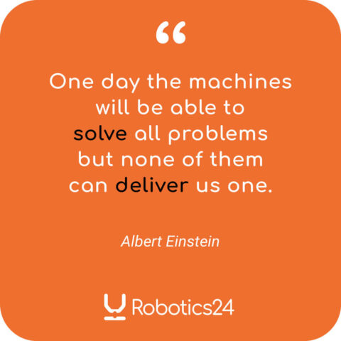 Robot quote from Einstein - Robotics24 Blog